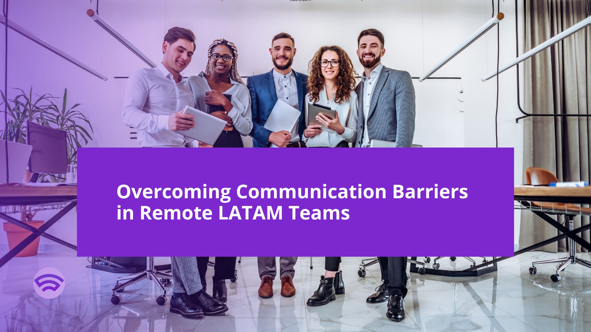 Overcoming Communication Barriers in Remote LATAM Teams
